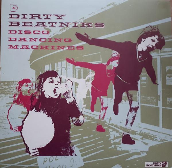 Disco Dancing Machines - Dirty Beatniks