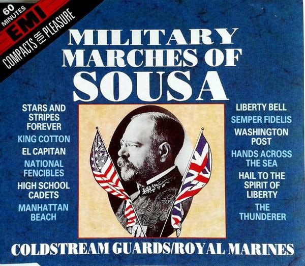 Military Marches Of Sousa - John Philip Sousa, Coldstream Guards, The ...