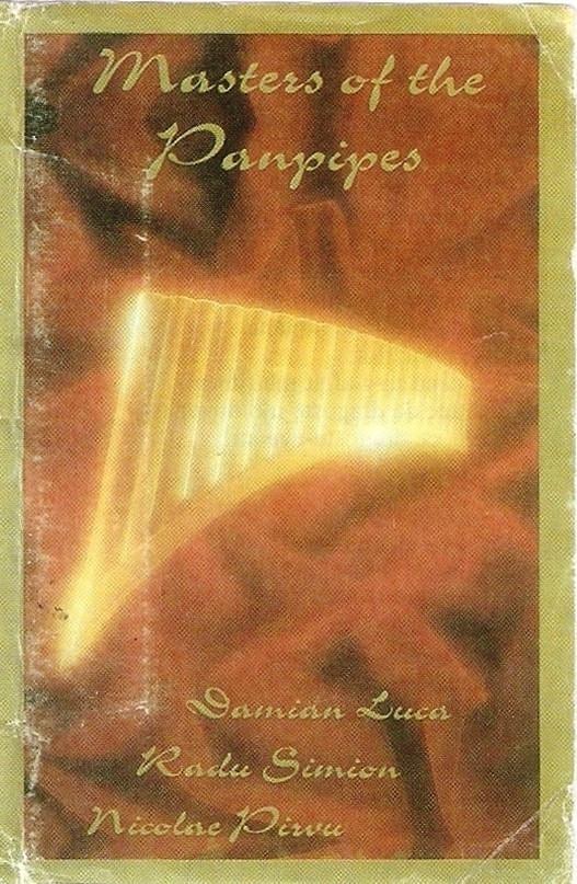 Masters Of The Panpipes - Damian Luca, Radu Simion, Nicolae Pîrvu