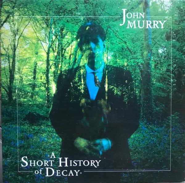 A Short History Of Decay - John Murry