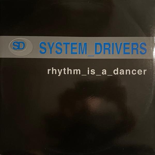 Rhythm Is A Dancer - System Drivers