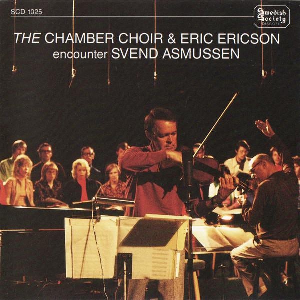 The Chamber Choir & Eric Ericson Encounter Svend Asmussen - Kammarkören ...