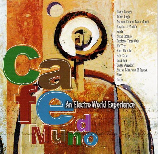 Cafe Mundo (An Electro World Experience) - Various