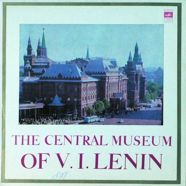 The Central Museum Of V.I.Lenin - Various, Владимир Ильич Ленин