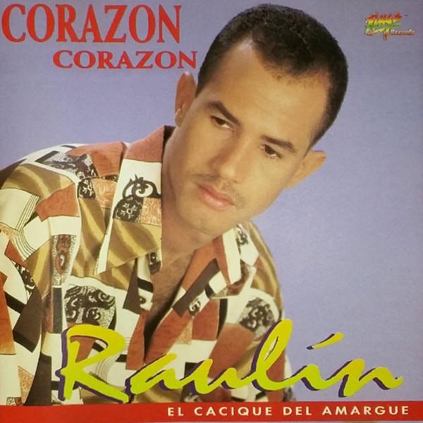 Corazon Corazon - Raulin Rodriguez