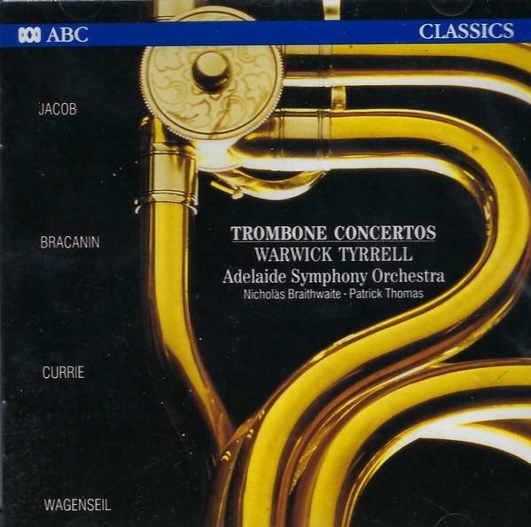 Trombone Concertos - Gordon Jacob, Philip Bračanin, Neil Currie, Georg ...