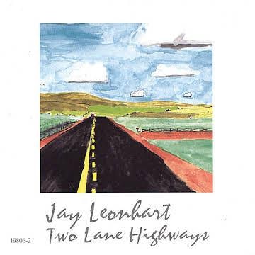 Two Lane Highways - Jay Leonhart