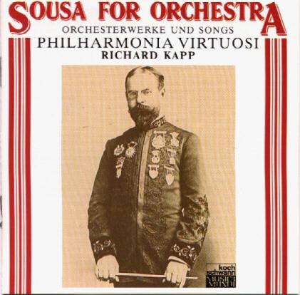 Sousa For Orchestra - John Philip Sousa, Philharmonia Virtuosi, Richard ...