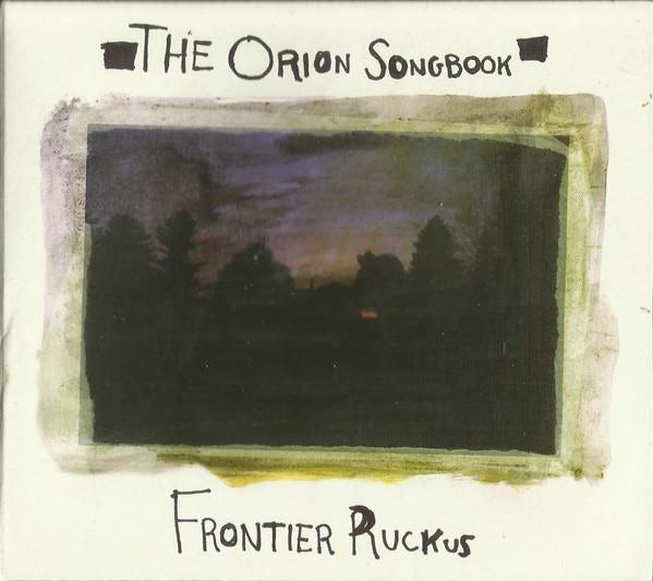 The Orion Songbook - Frontier Ruckus