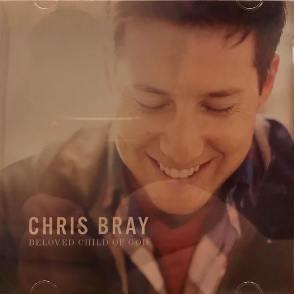 Beloved Child Of God - Chris Bray