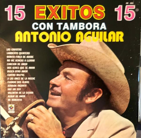 15 Exitos Con Tambora - Antonio Aguilar Barraza, Banda La Costeña De ...