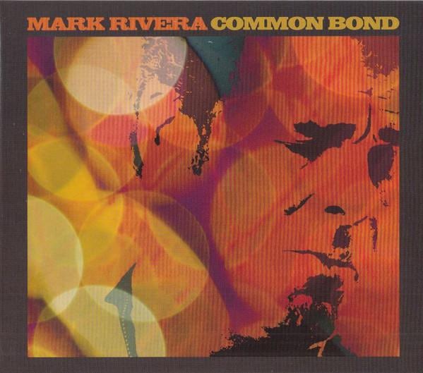Common Bond - Mark Rivera