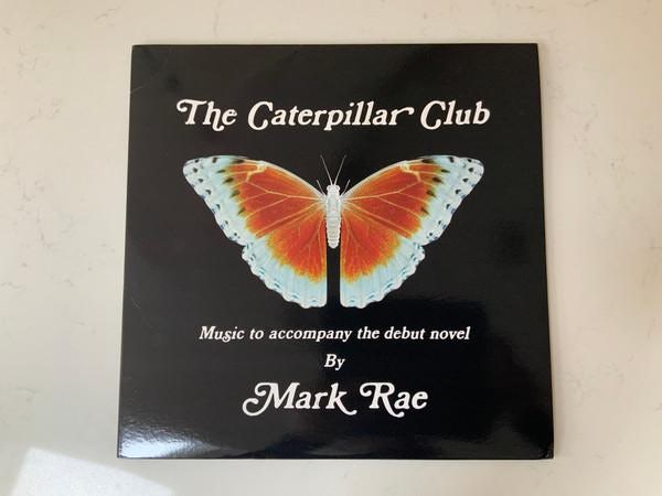 The Caterpillar Club - Mark Rae