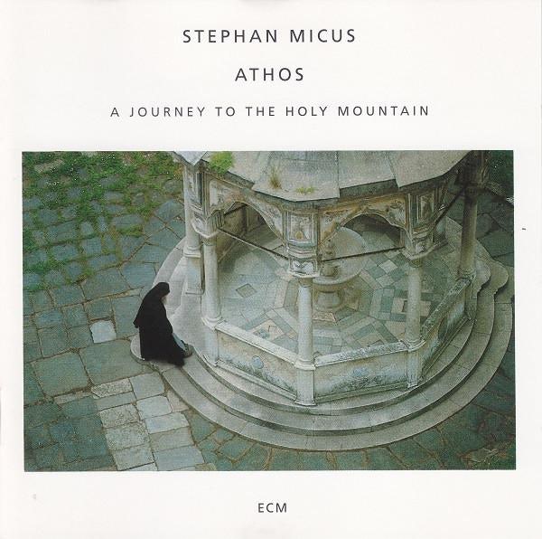Athos (A Journey To The Holy Mountain) - Stephan Micus