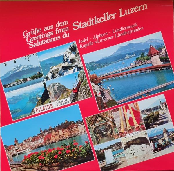 Stadtkeller Luzern - Kapelle «Luzerner Ländlerfründe»