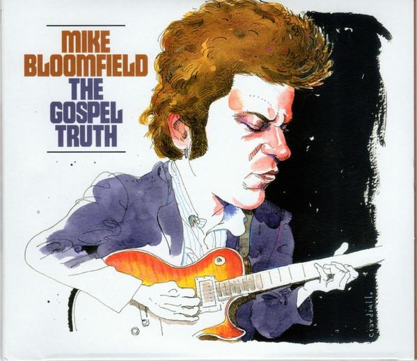 The Gospel Truth - Mike Bloomfield