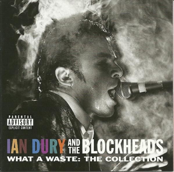 What A Waste: The Collection - Ian Dury And The Blockheads