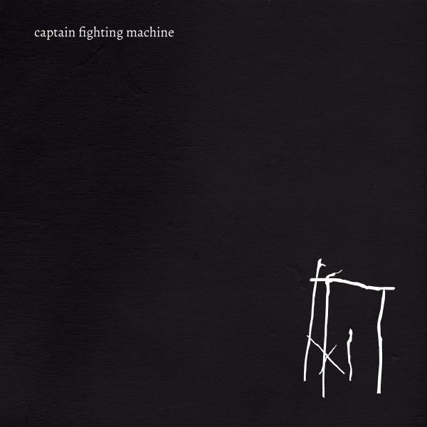 Captain Fighting Machine - Captain Fighting Machine