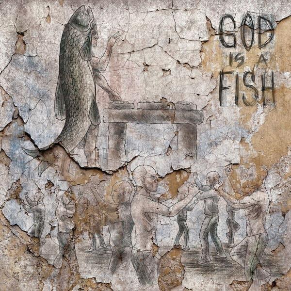 God Is A Fish - Hellfish