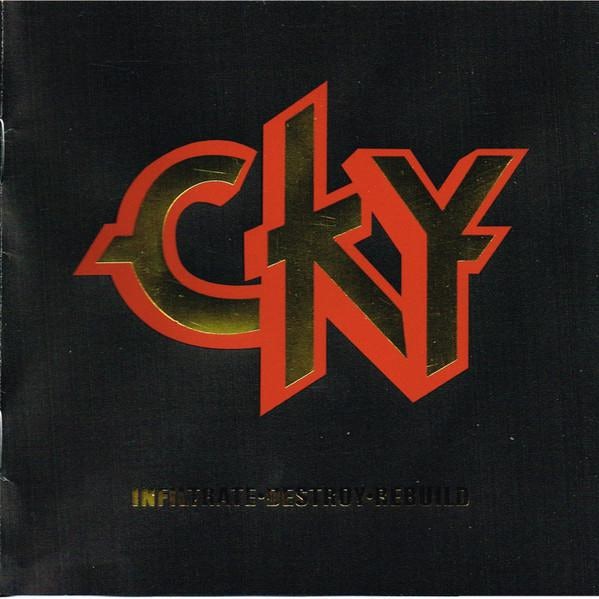 Infiltrate•Destroy•Rebuild - CKY