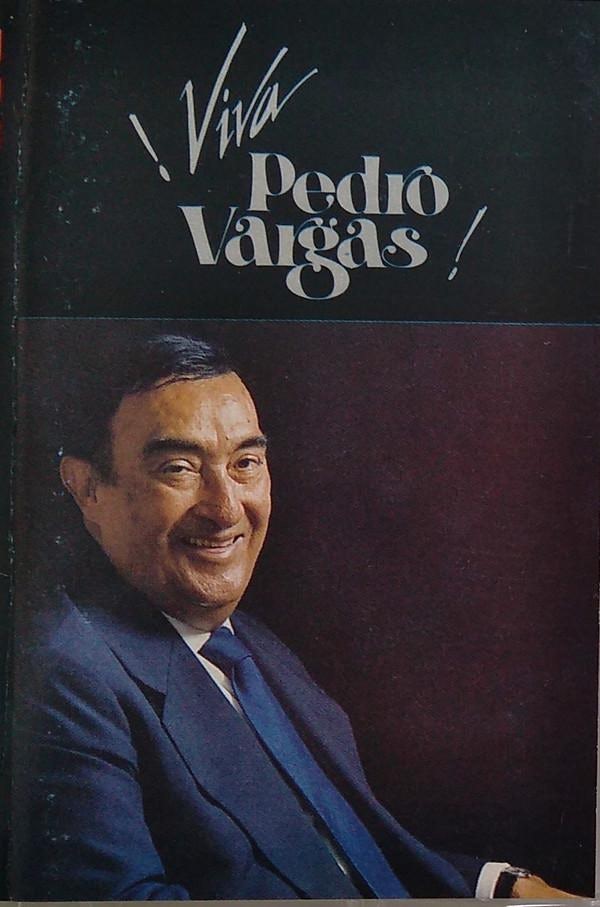 Viva Pedro Vargas - Pedro Vargas