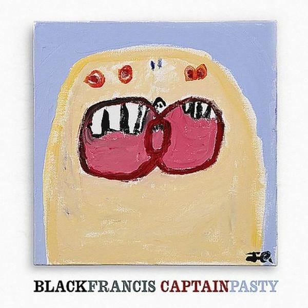 Captain Pasty - Black Francis