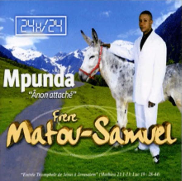 Mpunda (Ânon Attaché) - Frere Matou Samuel