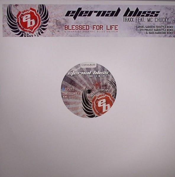 Blessed For Life (6 Years Of Eternal Bliss Anthem) - Eternal Bliss Traxx, MC Chucky