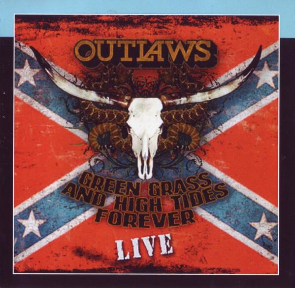 Green Grass & High Tides Forever Live - Outlaws