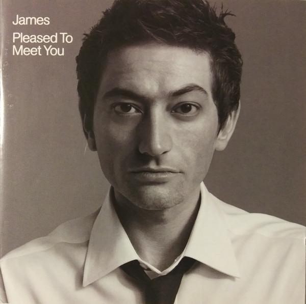 Pleased To Meet You - James