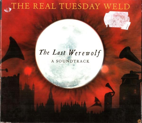 The Last Werewolf - A Soundtrack - The Real Tuesday Weld