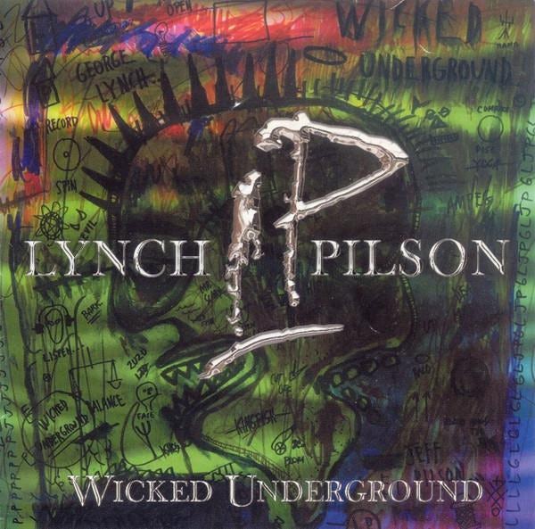 Wicked Underground - George Lynch, Jeff Pilson