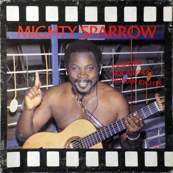 Sanford Soca Disco Human Rights - Mighty Sparrow