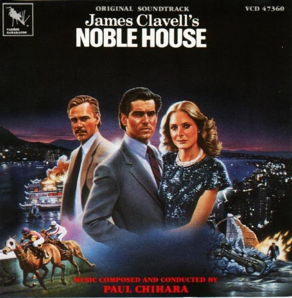 Noble House (Original Soundtrack) - Paul Chihara