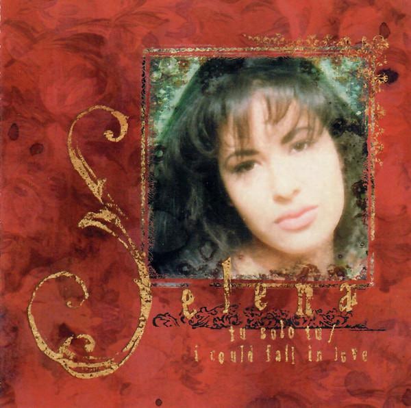 Tu Solo Tu / I Could Fall In Love - Selena