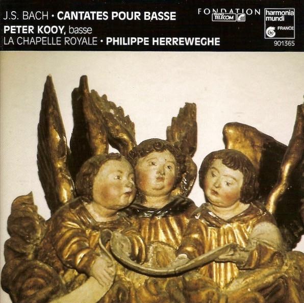 Cantates Pour Basse - Johann Sebastian Bach, Peter Kooij, La Chapelle ...