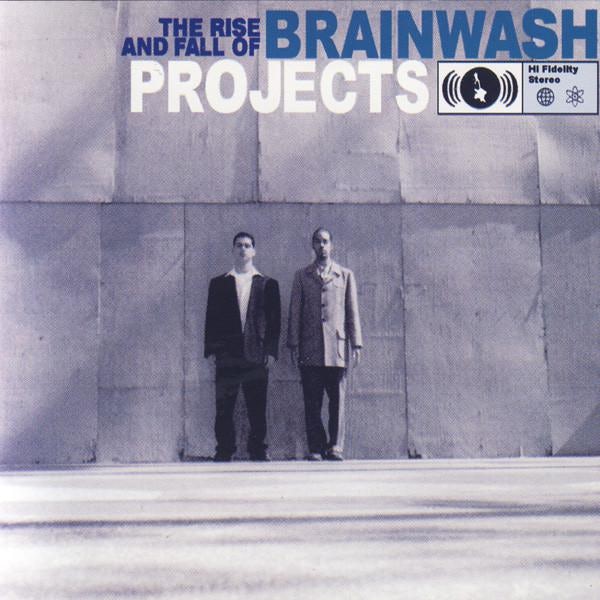 The Rise And Fall Of Brainwash Projects - Brainwash Projects