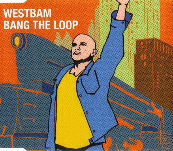 Bang The Loop - WestBam