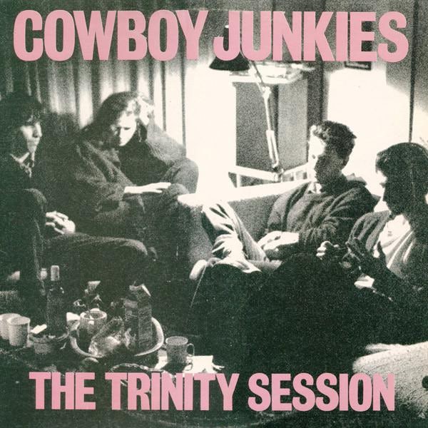 The Trinity Session - Cowboy Junkies