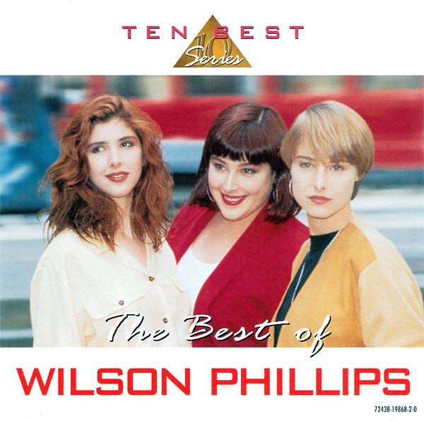 The Best Of Wilson Phillips - Wilson Phillips
