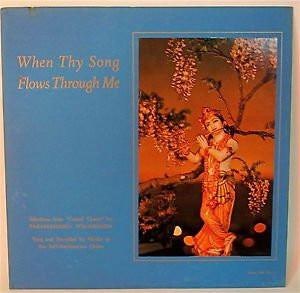 When Thy Song Flows Through Me - Paramahansa Yogananda And The Monks Of ...