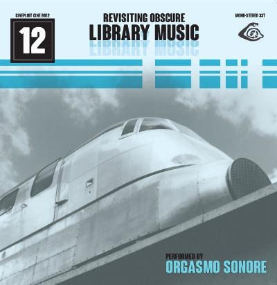 Revisiting Obscure Library Music - Orgasmo Sonore