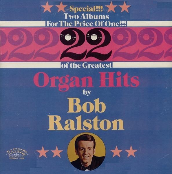 22 Of The Greatest Organ Hits - Bob Ralston