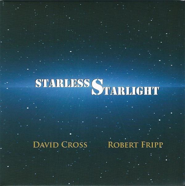 Starless Starlight - David Cross, Robert Fripp