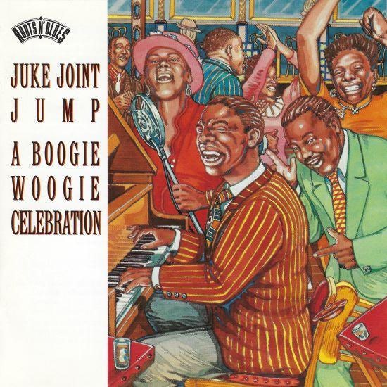 Juke Joint Jump (A Boogie Woogie Celebration) - Various