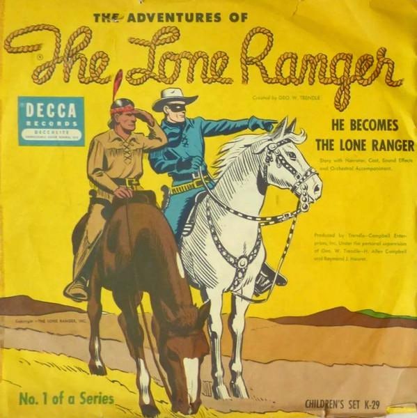 The Adventures Of The Lone Ranger: He Becomes The Lone Ranger - George ...