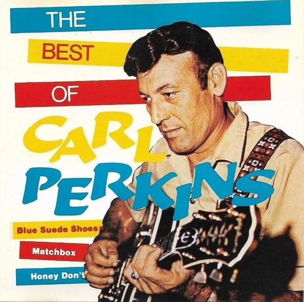 Carl Perkins Shirts, Carl Perkins Merch, Carl Perkins Hoodies, Carl ...