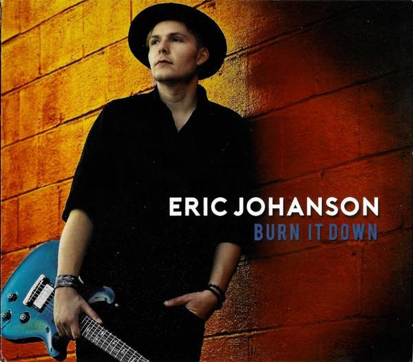 Eric Johanson BURN IT DOWN CD
