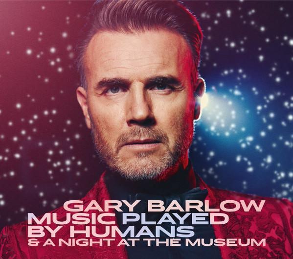 Gary Barlow MUSIC PLAYED BY HUMANS / NIGHT AT THE MUSEUM CD
