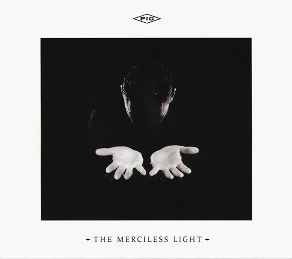 PIG MERCILESS LIGHT CD